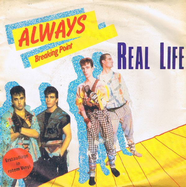 Always / Breaking Point by Real Life (Single, Synthpop): Reviews ...