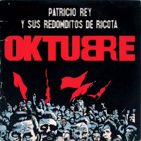 Oktubre by Patricio Rey y Sus Redonditos de Ricota (Album, Post-Punk ...