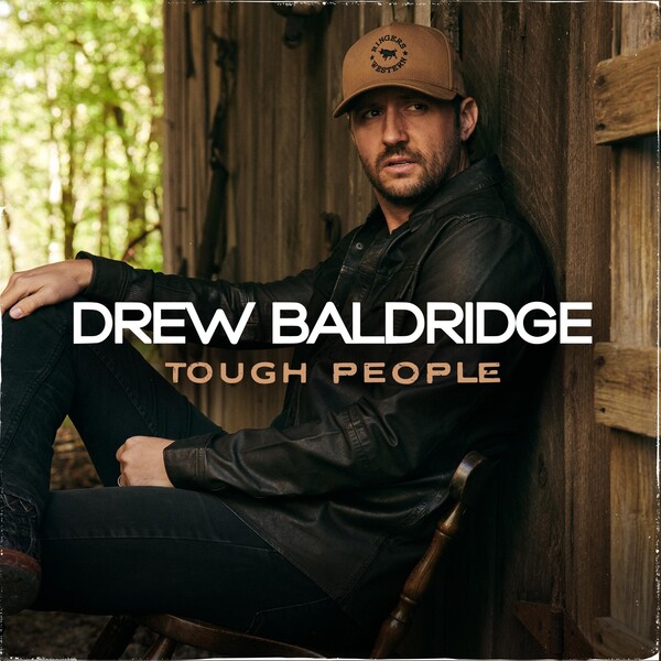 Tough People by Drew Baldridge (Single, Contemporary Country): Reviews ...