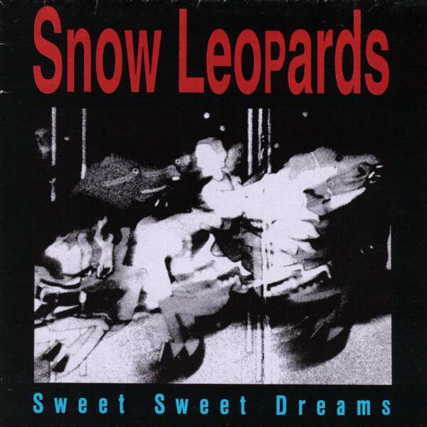 Sweet Sweet Dreams by Snow Leopards (Album): Reviews, Ratings, Credits ...