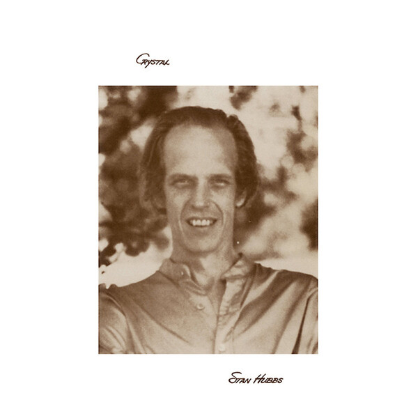 Crystal by Stan Hubbs (Album; Numero): Reviews, Ratings, Credits, Song ...
