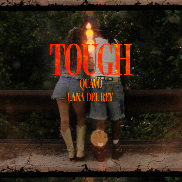Tough by Quavo & Lana Del Rey (Single; Quality Control): Reviews ...