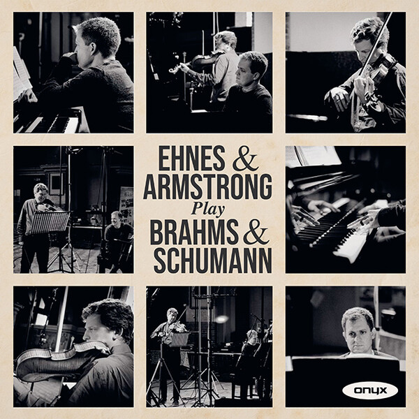 Ehnes & Armstrong Plays Brahms & Schumann by James Ehnes / Andrew ...