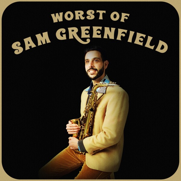 WORST OF SAM GREENFIELD by Sam Greenfield (Album): Reviews, Ratings ...