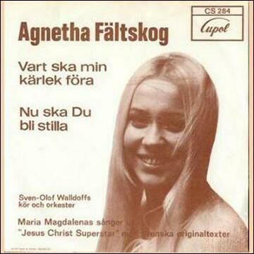 Vart skall min kärlek föra / Nu ska du bli stilla by Agnetha Fältskog ...