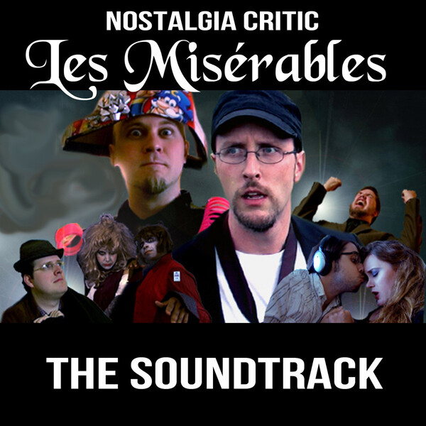 Nostalgia Critic Les Misérables by brentalfloss & Channel Awesome ...