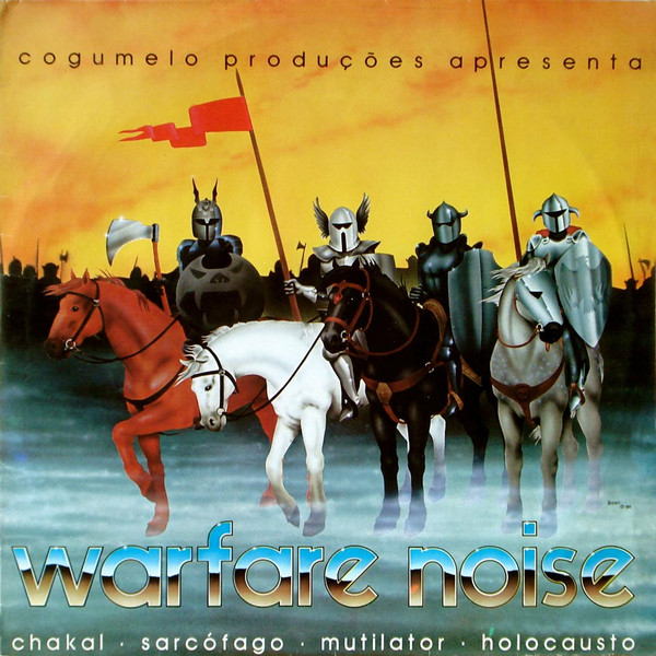 Warfare Noise by Chakal / Mutilator / Sarcófago / Holocausto (Album ...